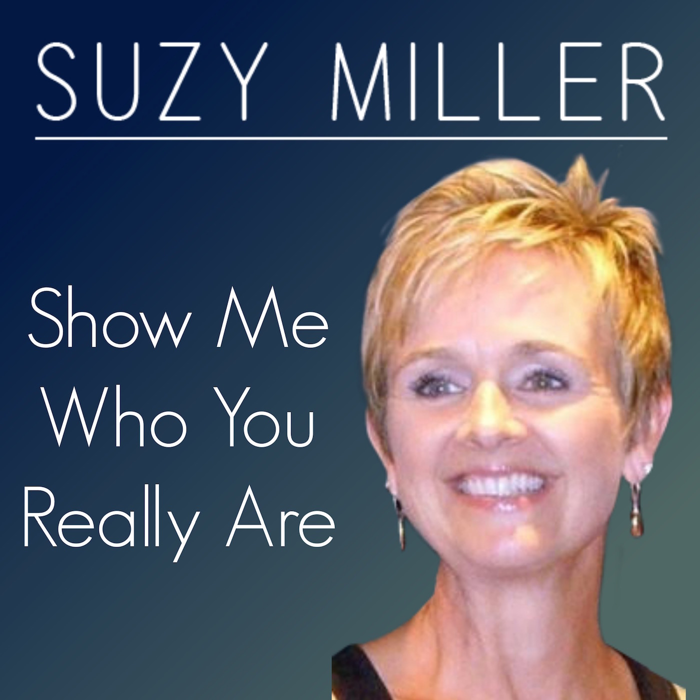 Suzy Miller Podcasts – Show Me Who You Really Are and All About The ...